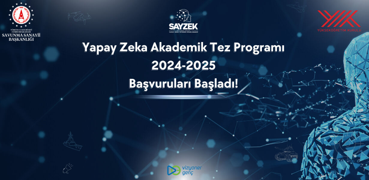 Yapay Zeka Akademik Tez Programı başvuruları 25 Ekim'e kadar Vizyoner ... Yapay Zeka Akademik Tez Programı başvuruları 25 Ekim'e kadar Vizyoner ...