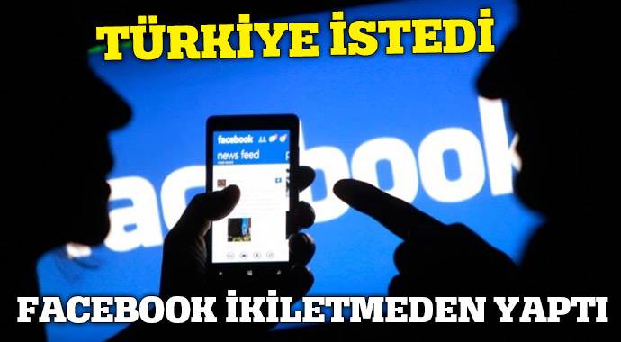 Facebook bu defa Türkiye'nin bir dediğini iki yapmadı | Türkiye Gazetesi
